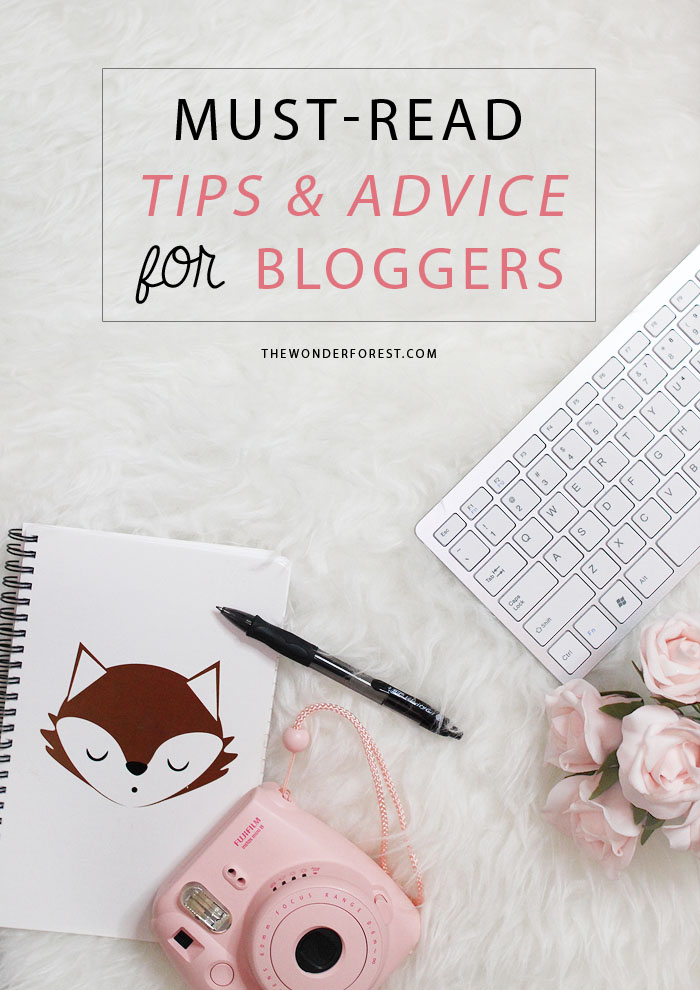 Must-Read Tips and Advice for Bloggers | - Wonder Forest - | Bloglovin’