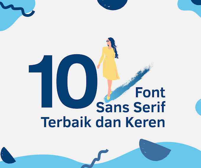 10 Font Sans Serif Terbaik Dan Keren Untuk Desainmu