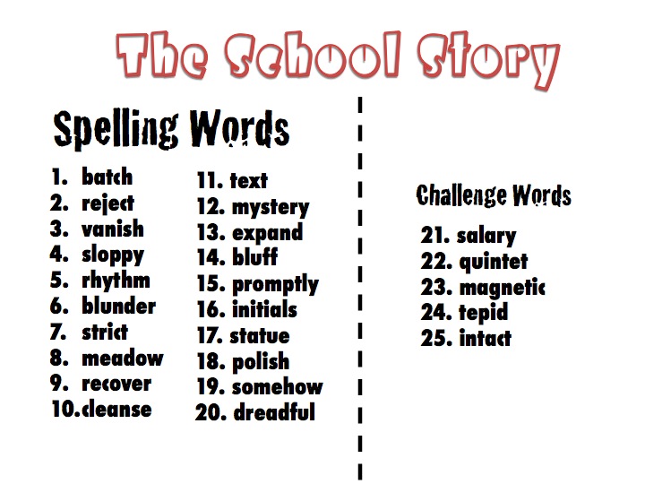 6th grade: Spelling and Vocabulary Words "The School Story"