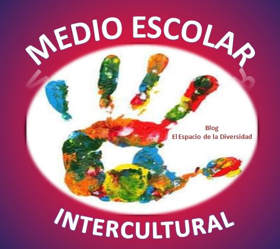Medio Escolar Intercultural ~ "El Espacio de la Diversidad"