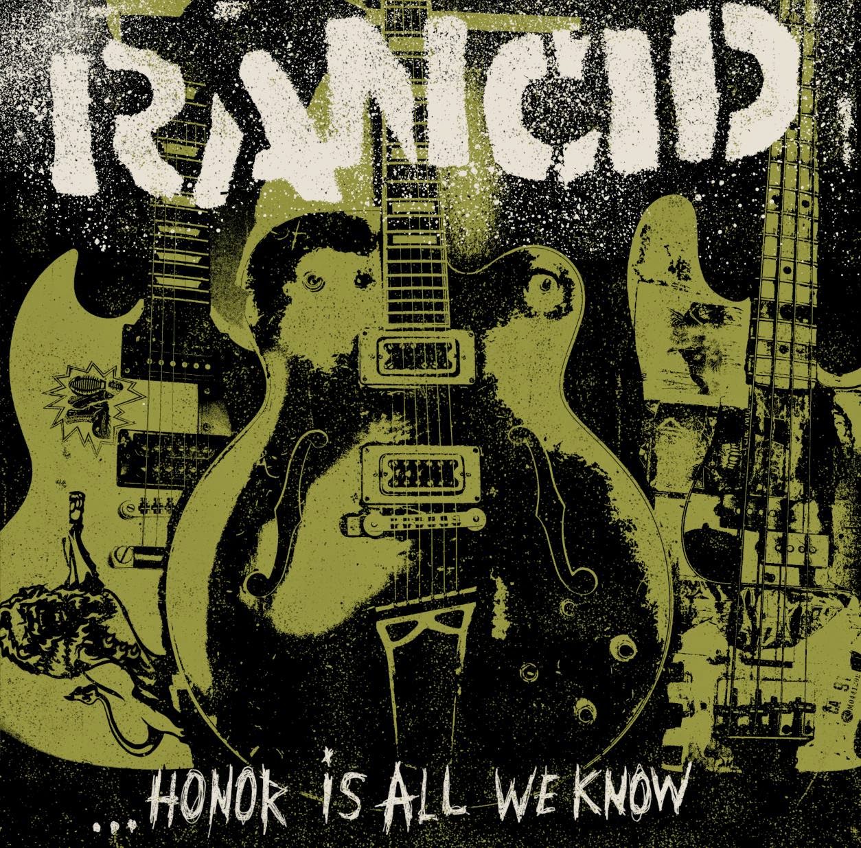 S.N.A.F.U.: Rancid - Honor Is All We Know