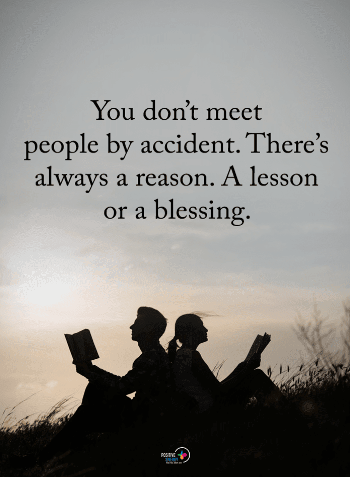 You don't meet people by accident. There's always a reason | People ... You don't meet people by accident. There's always a reason | People ...
