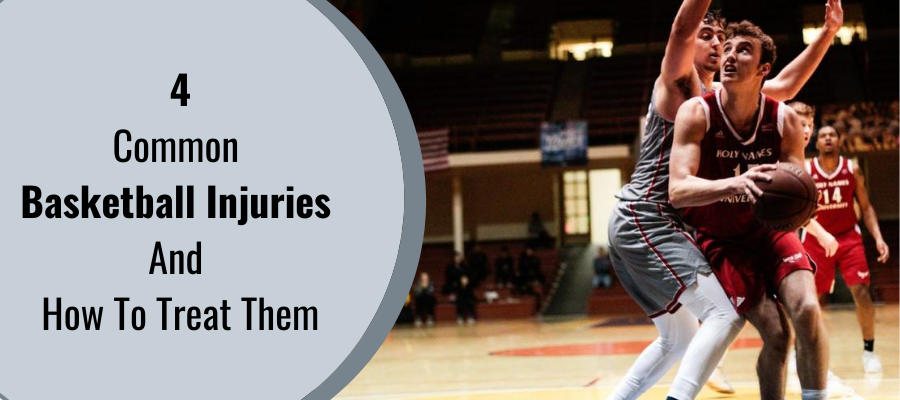 4 Common Basketball Injuries And How To Treat Them