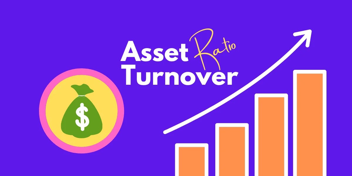 How to Calculate Asset Turnover Ratio - Definition & Formula