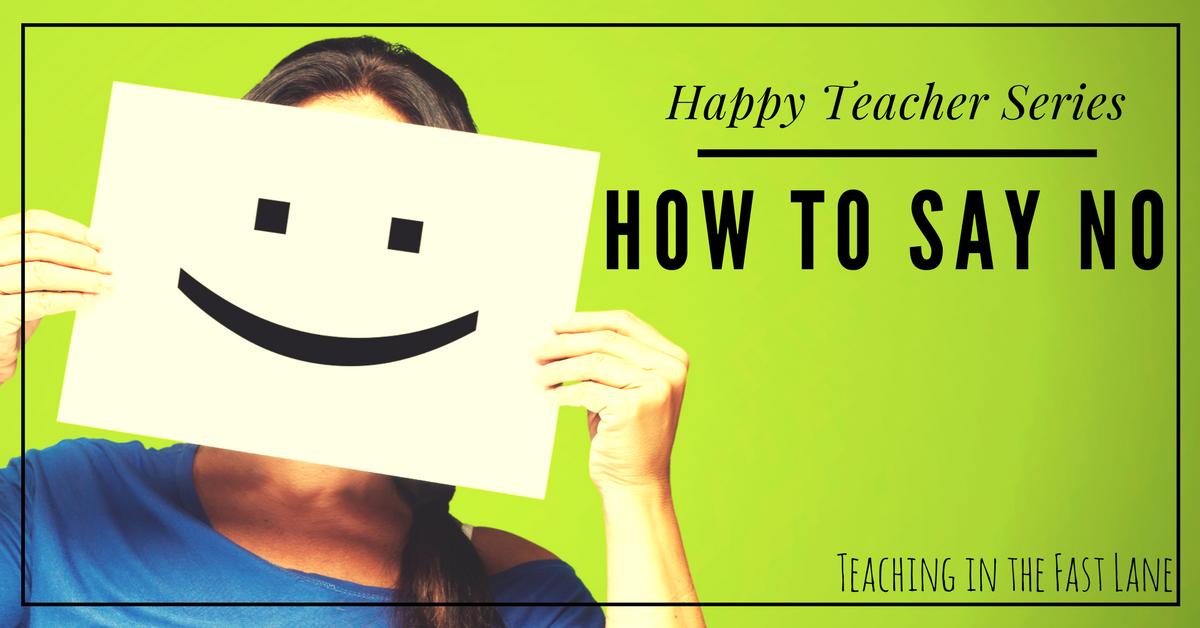 How to Say No of the Happy Teacher Series by Teaching in the Fast Lane