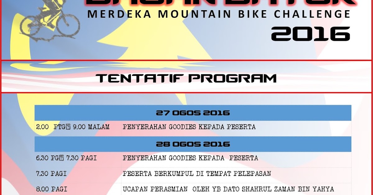 TENTATIF PROGRAM ~ BAGAN DATOK MERDEKA MOUNTAIN BIKE CHALLENGE 2016