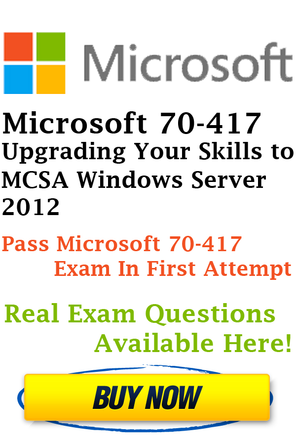 70-417-Practice Exam: 70-417 Exam Question No 10
