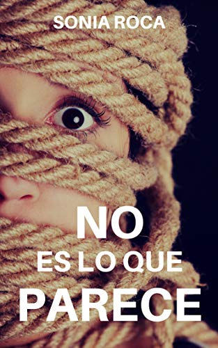 Emi Sueños Literarios : No es lo que parece de Sonia Roca