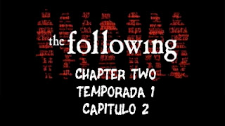 Historias (Bastardas) Extraordinarias: The Following (1x02) Chapter Two ...