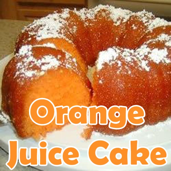 Soni Recipes: Orange Juice Cake