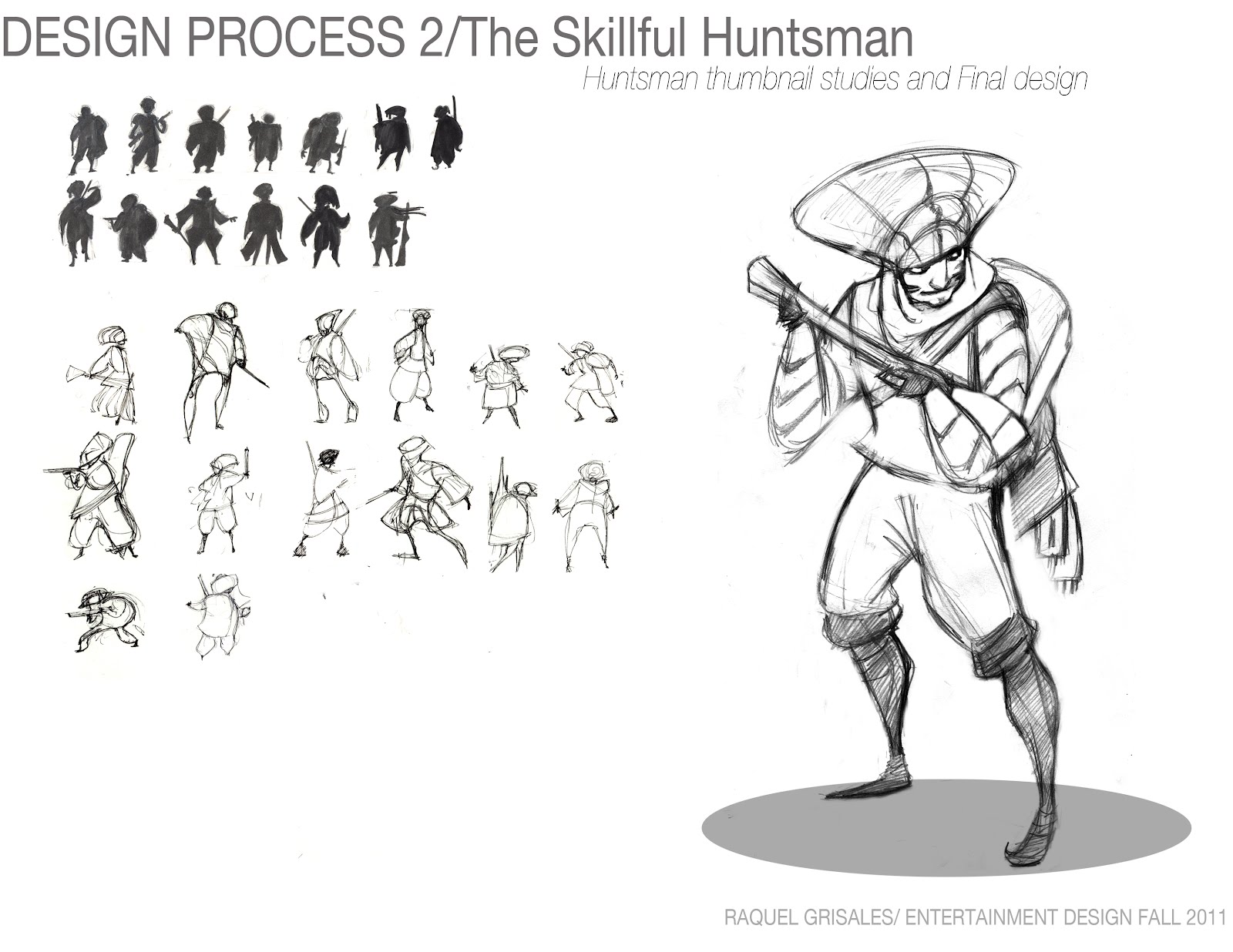 Raquel Sketching: The skillful Huntsman