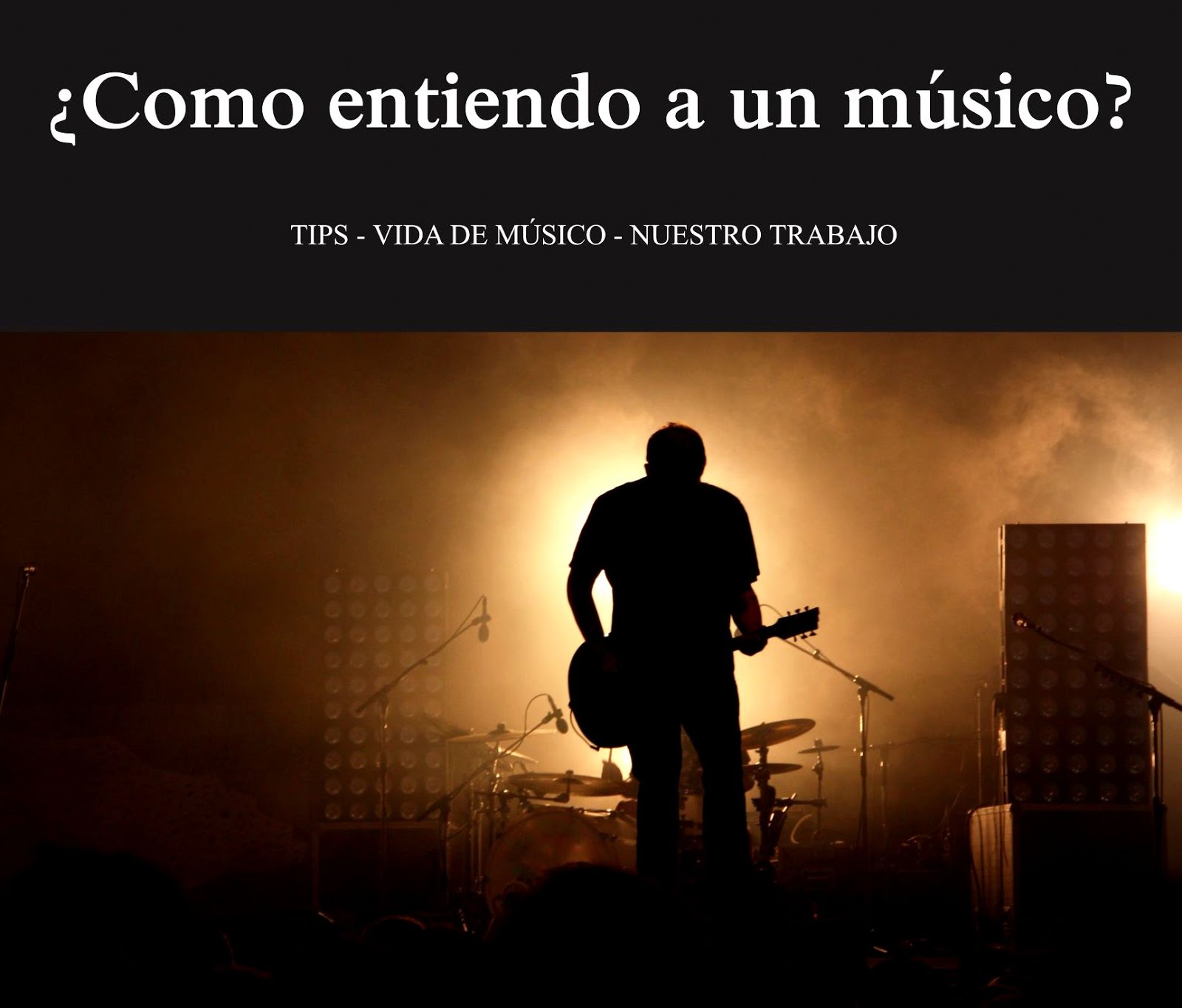El Blog de Kike Yompian: 2 tips para entender a un músico