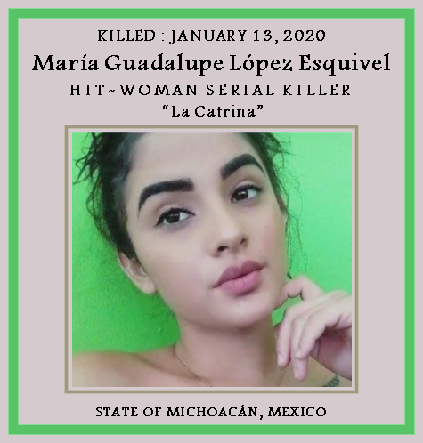Unknown Gender History: María Guadalupe López Esquivel, Hit-Woman ...