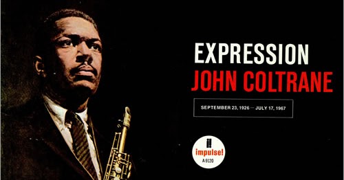 Jazz solo....o con leche: JOHN COLTRANE / EXPRESSION . 1967.