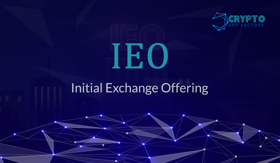 Initial Exchange Offering (IEO) and its Benefits
