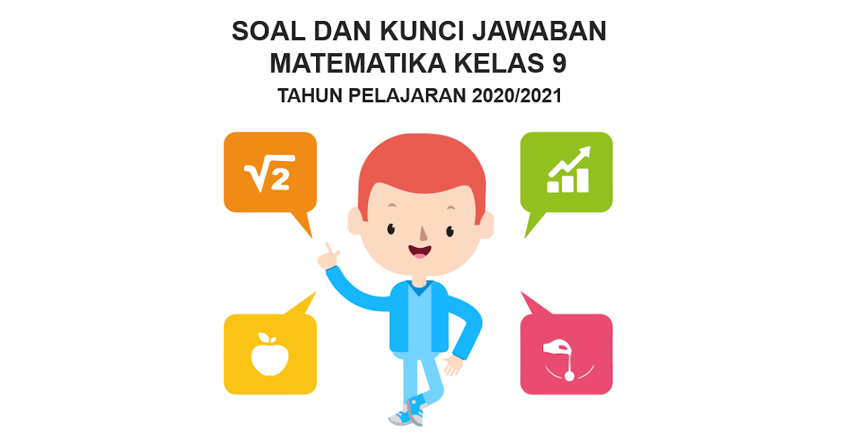 Soal, dan Kunci Jawaban PAS Matematika SMP Kelas 9 Kurikulum 2013 Dilengkapi Dengan Kisi-kisi ...
