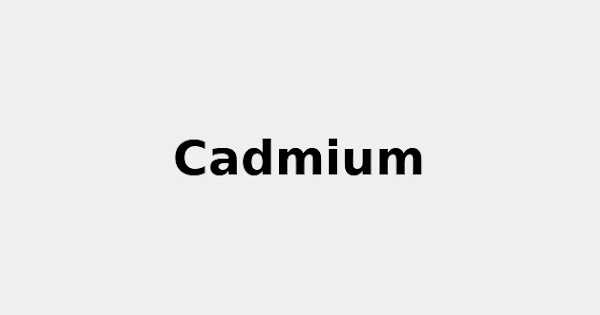 All about Cadmium: Properties, Color, Uses and more... 2022