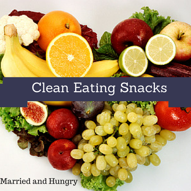 Married and Hungry : Clean Eating Snacks