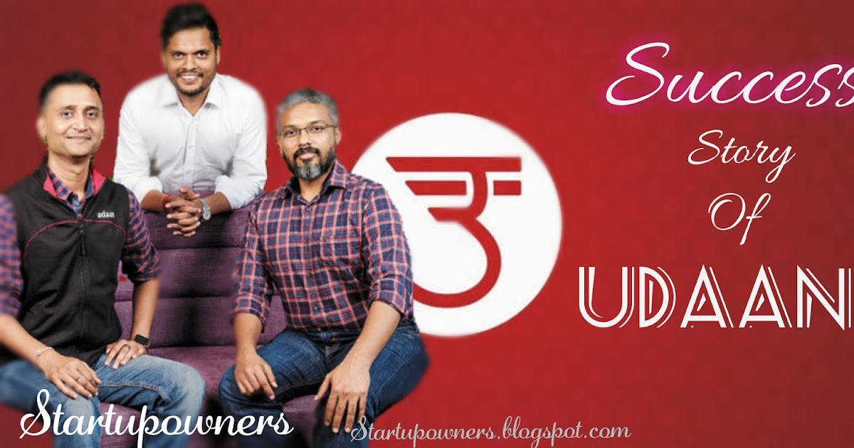 Unicorn startup Udaan (an e-commerce startup)Story - STARTUP OWNERS