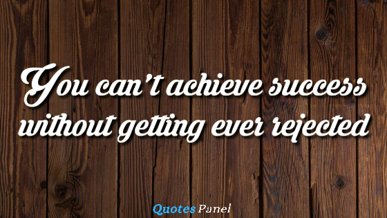 The Incredible Story Of Rejection And Failure as Motivation