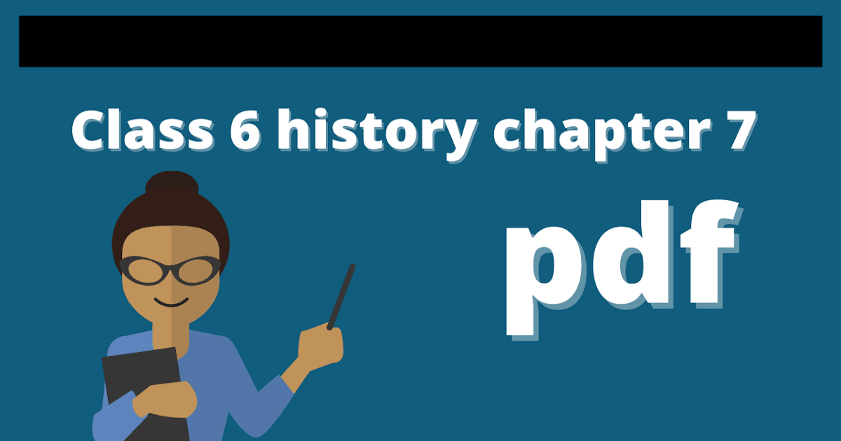 Class 6 History Chapter 7 Pdf class-6-history-chapter-7-pdf