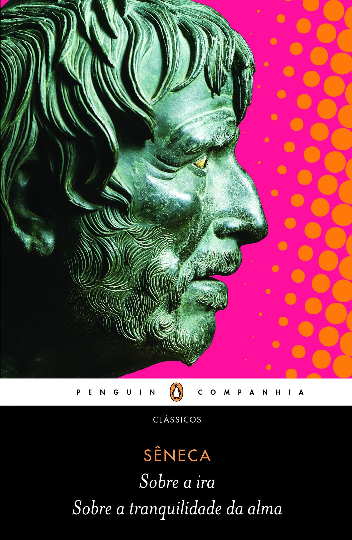 Seneca - Sobre a Ira/Sobre a Tranquilidade da Alma | Biblioteca Bela Vatra
