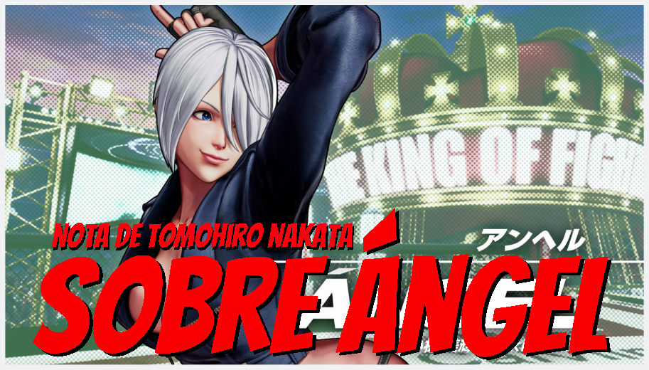 KOF' XV: CONFIRA AS OBSERVAÇÕES DE TOMOHIRO NAKATA SOBRE ÁNGEL
