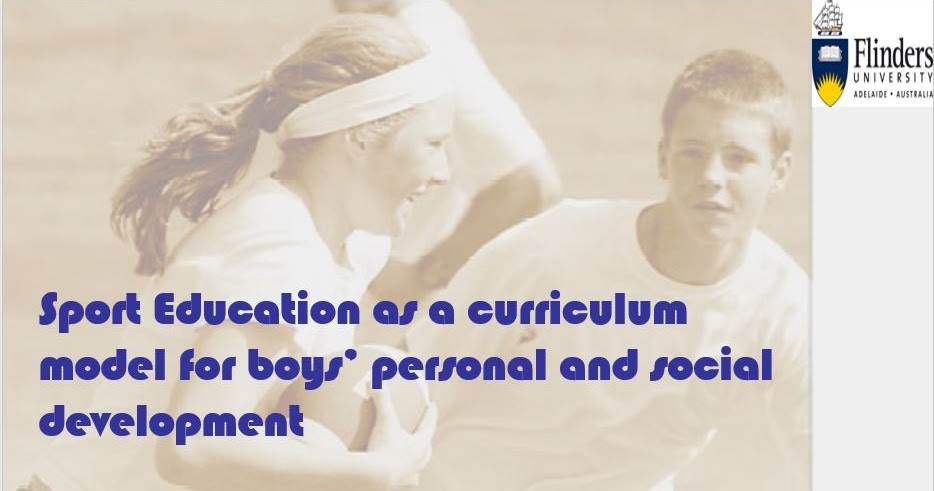 Sport education as a curriculum model for boys’ personal and social ...