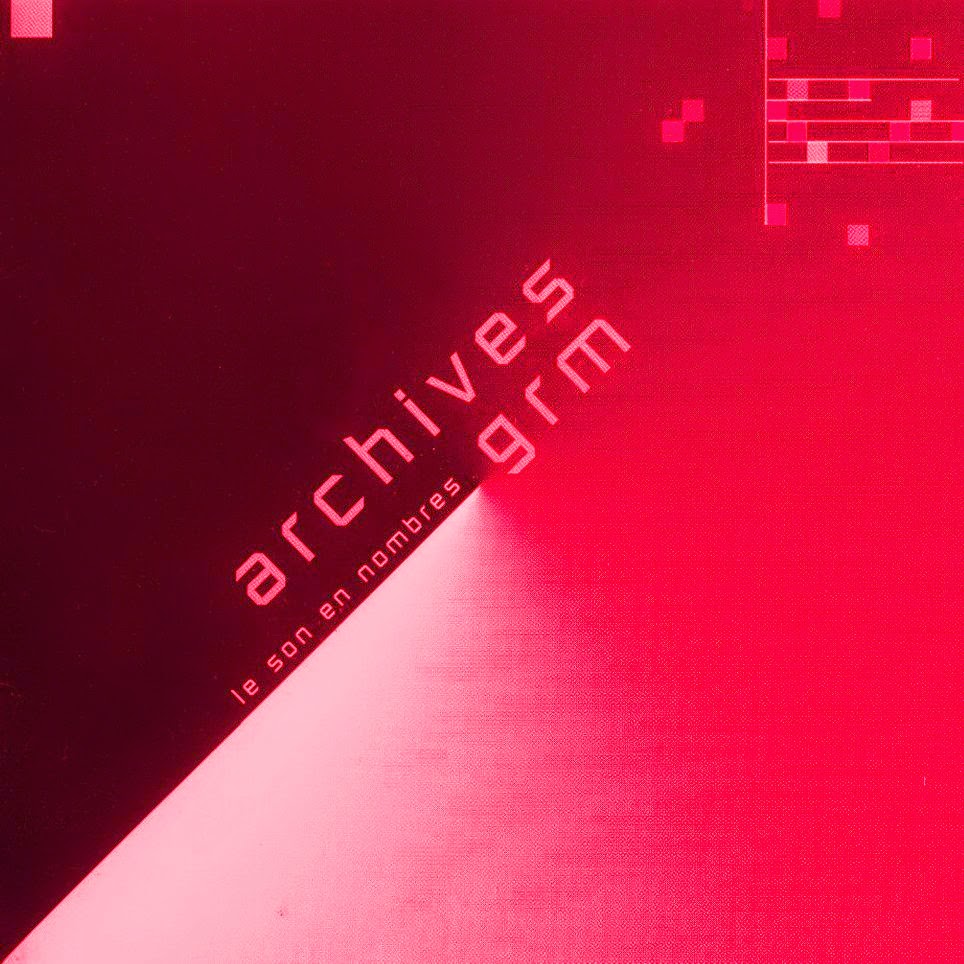 ELECTRONIC ORGY: VARIOUS - ARCHIVES GRM (INA-GRM ‎2004) (MP3 - 320) (PART 3)