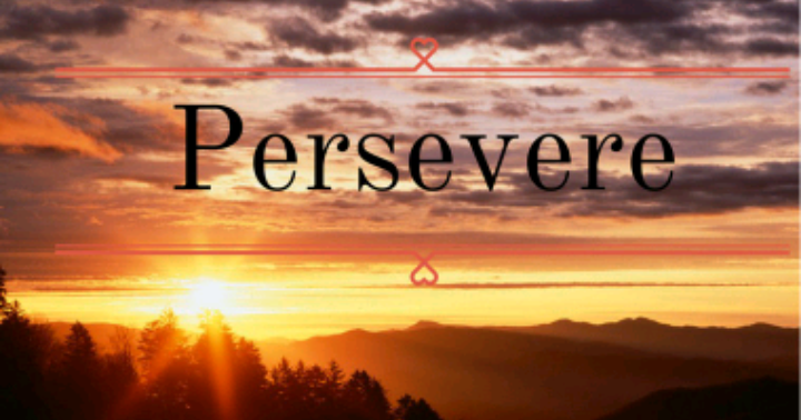 Persevere