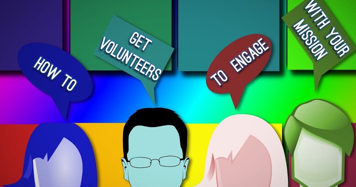 How to Get Volunteers to Engage With Your Mission ~ RELEVANT CHILDREN'S ...