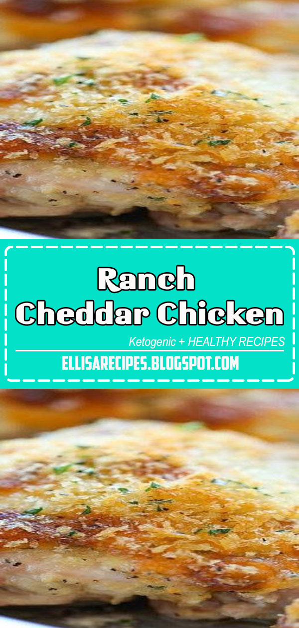 Ranch Cheddar Chicken - Elisa Munnaf