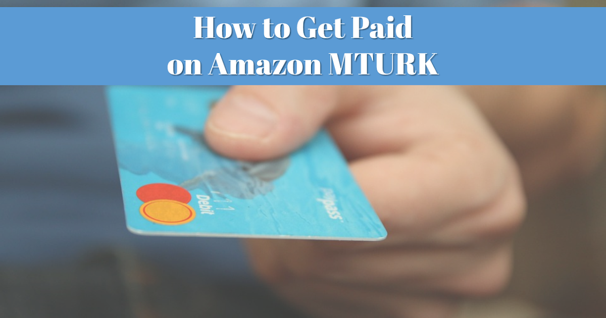Work from Home - MTURK - How Do You Get Paid? | TJ Homeschooling