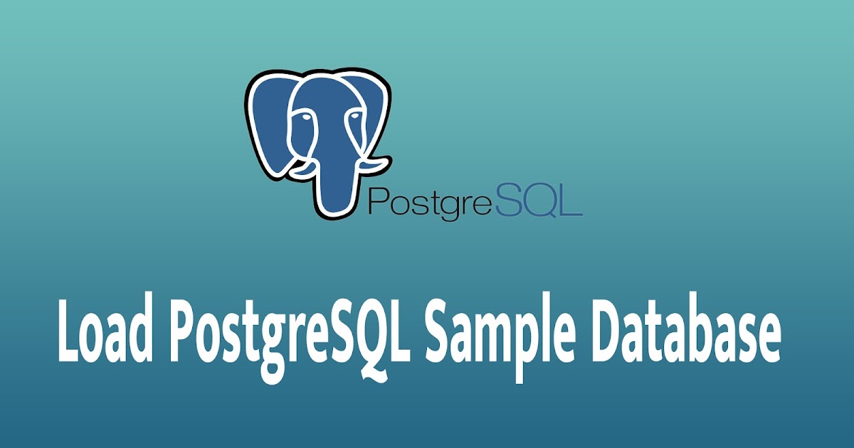 Load PostgreSQL Sample Database