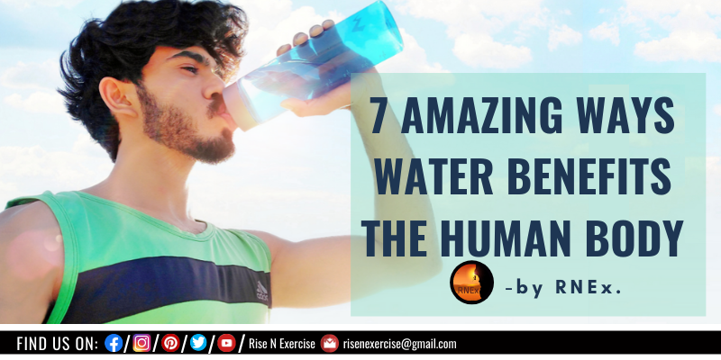 7 AMAZING WAYS WATER BENEFITS THE HUMAN BODY