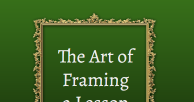 Craig Talks Teaching: The Art of Framing a Lesson