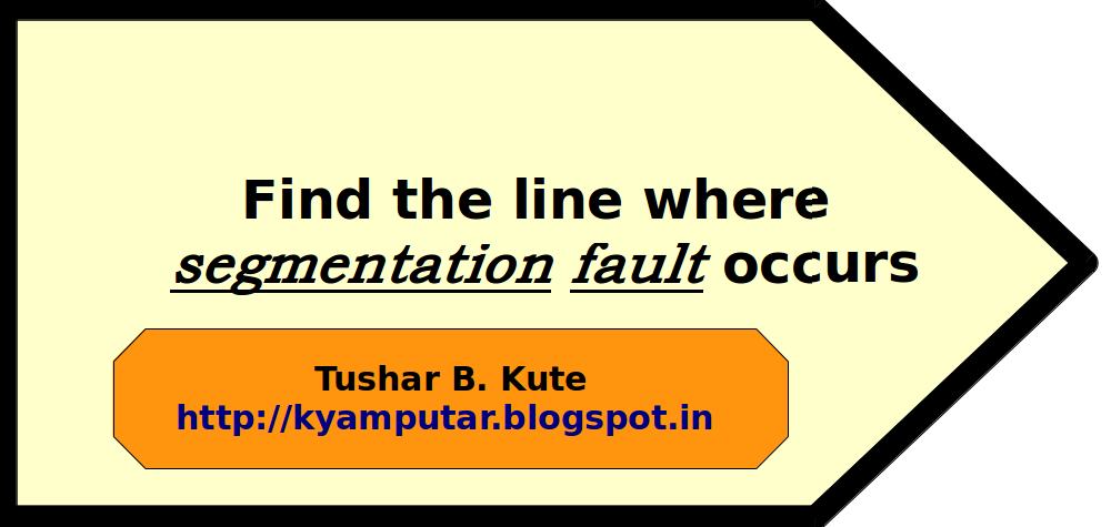 Kyamputar क्याम्पूटर Find The Line Where Segmentation Fault Occurs