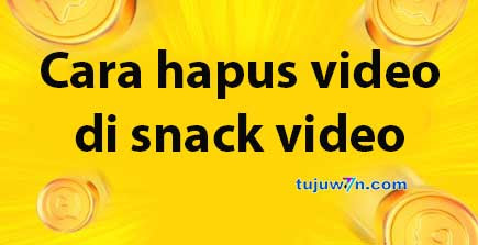 Ini Cara Menghapus Video di Snack Video Yang Sudah di Upload di ...