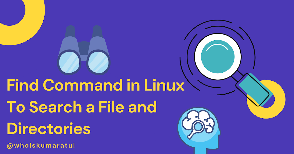 Find command in linux to search a file and directories | Hacking Truth.in