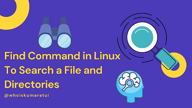 Find command in linux to search a file and directories | Hacking Truth.in