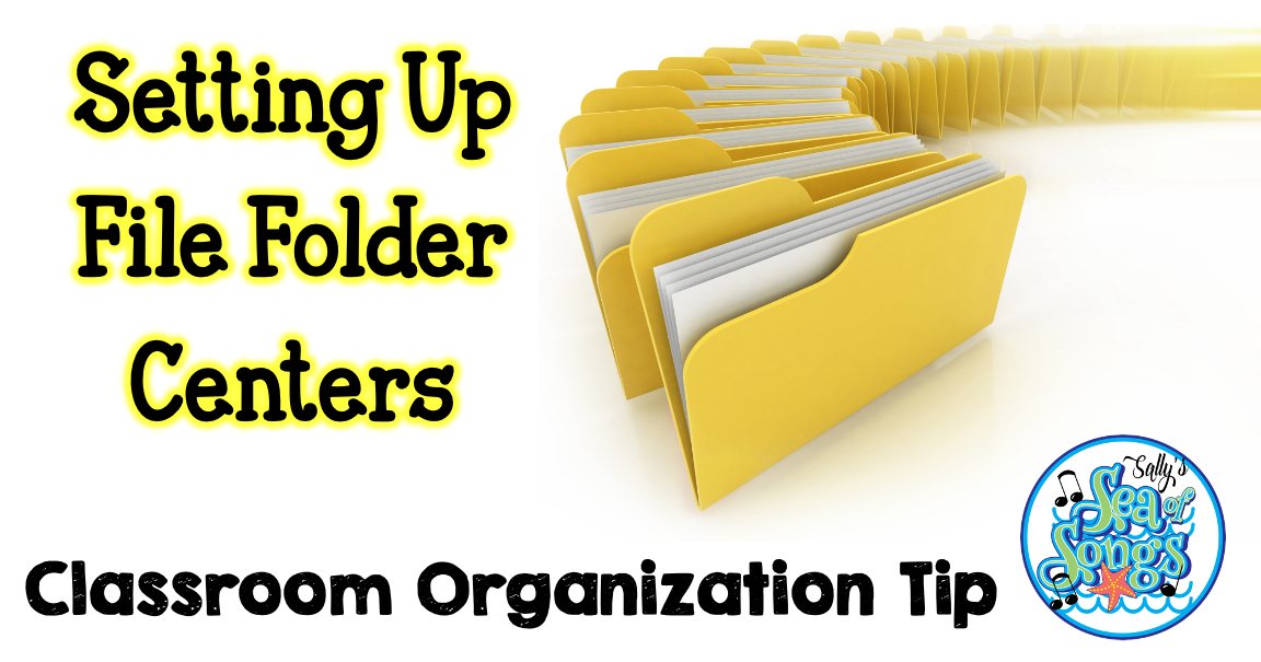 Classroom Organization: Setting Up File Folder Centers - Sally's Sea of ...