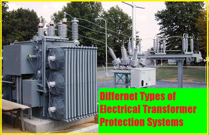 Different Types of Electrical Transformer Protection Systems - electrical