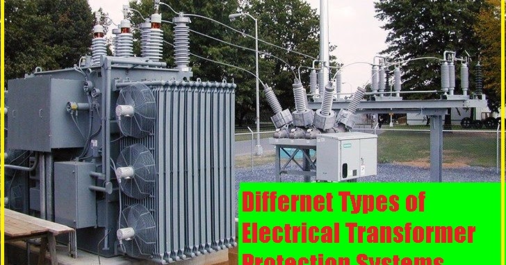 Different Types of Electrical Transformer Protection Systems - electrical