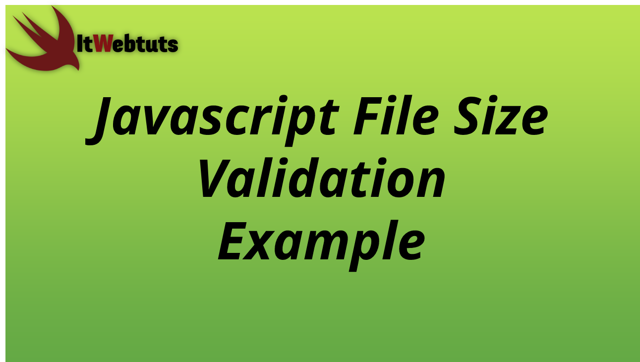 Javascript File Size Validation Example Javascript File Size Validation Example