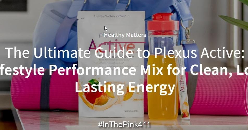 In The Pink 411: Plexus Active™: Healthier Energy, Healthier You