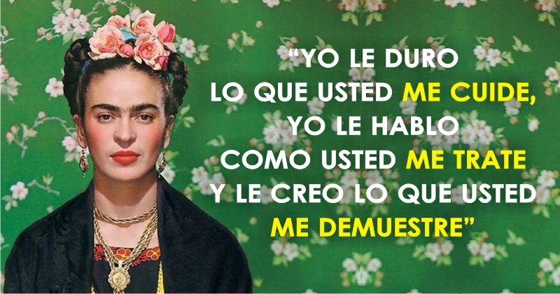 Naturalizate Ya: El hermoso poema de Frida Kahlo que todas las mujeres ...