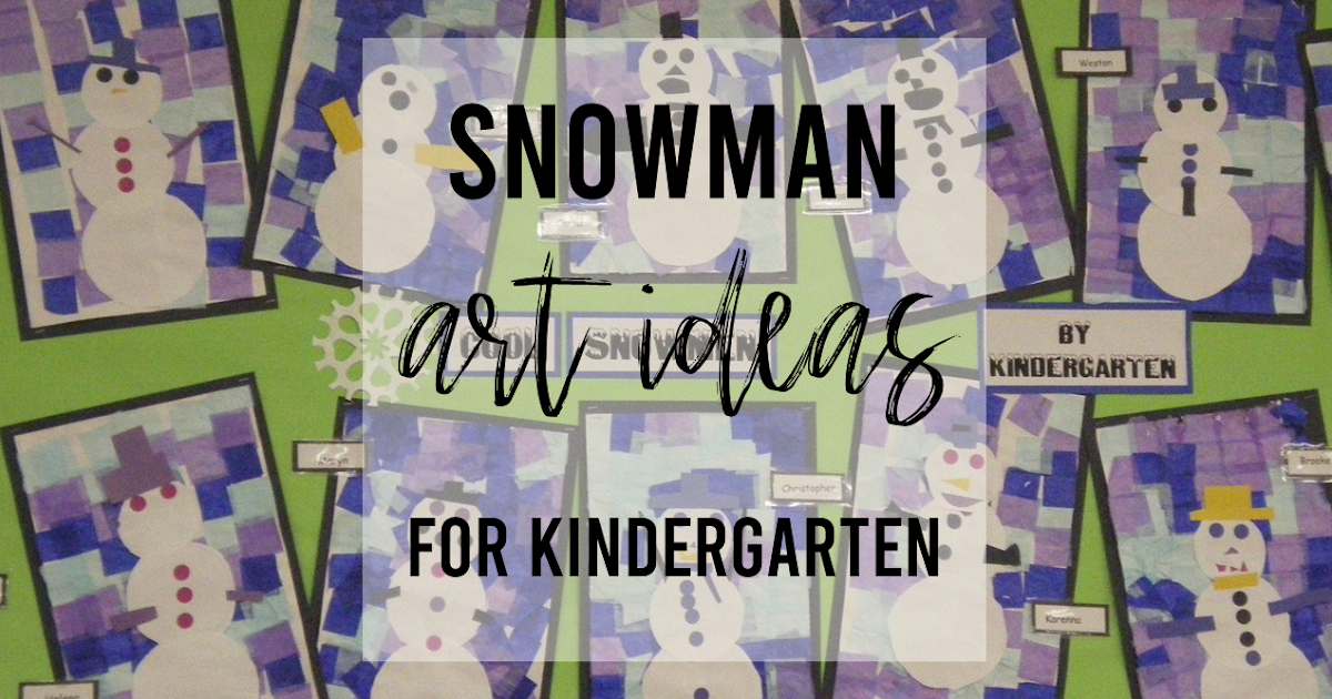 Snowman Art for Kindergarten | Mrs. Bremer's Class