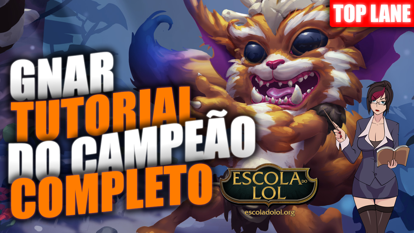 Como jogar de Gnar no League of Legends na Season 8 - Escola do LoL ...