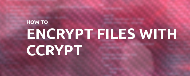 Ccrypt: A Tool For Encryption & Decryption Of Files - Spiceup Tech