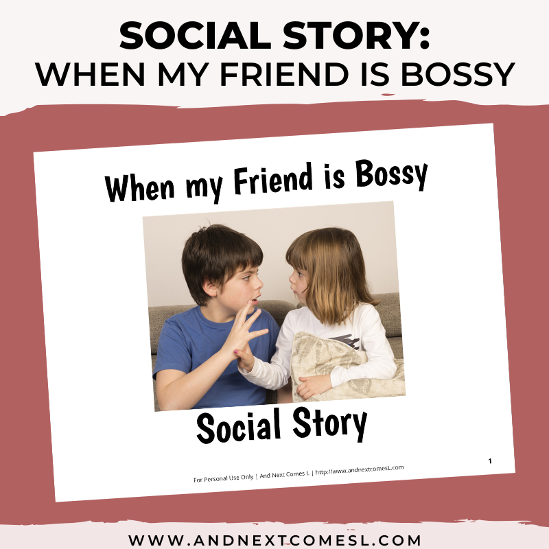 When My Friend is Bossy Social Story | And Next Comes L - Hyperlexia ...